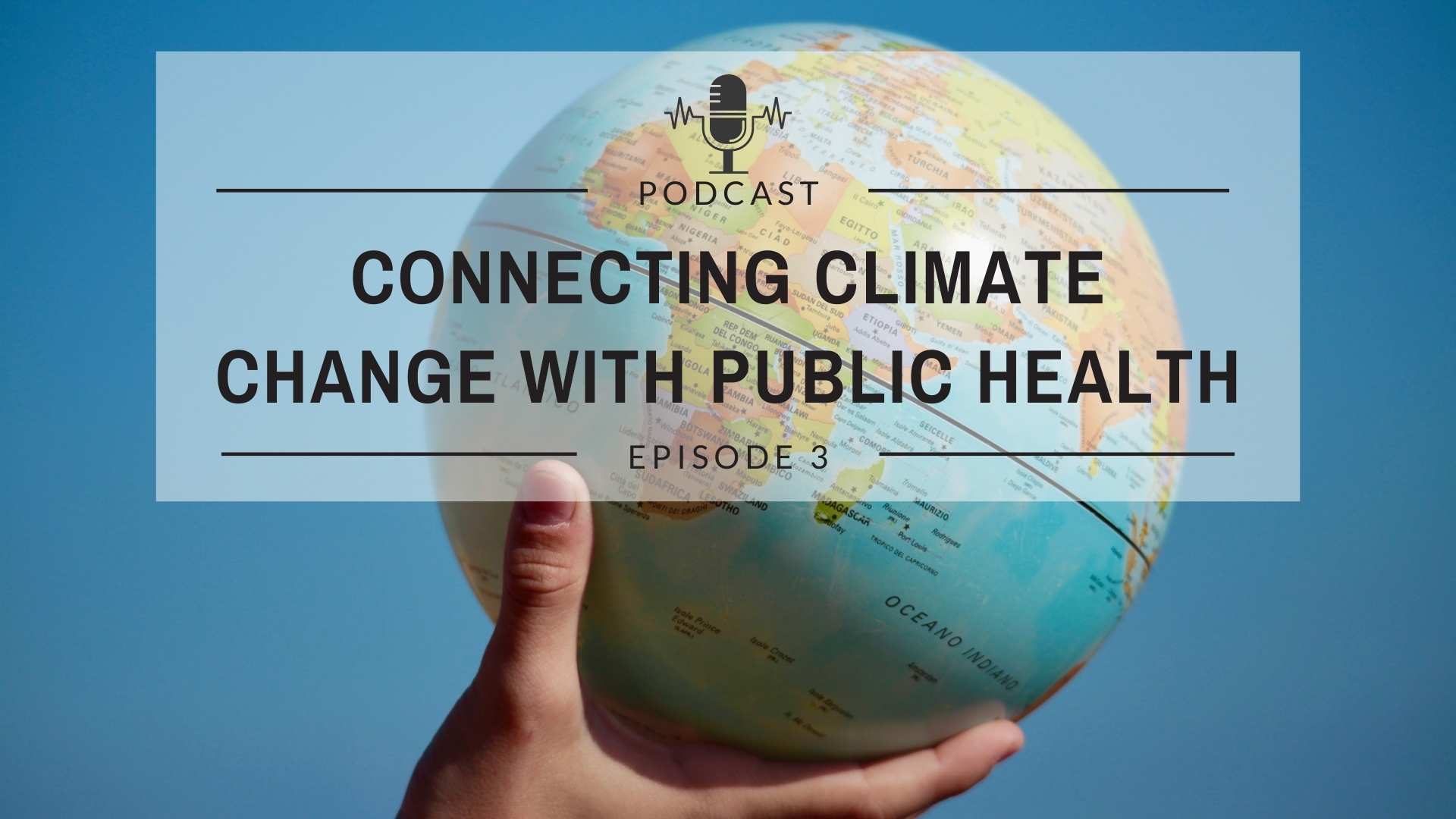 Episode 3: Connecting Climate Change with Public Health - Western Region Public Health Training ...