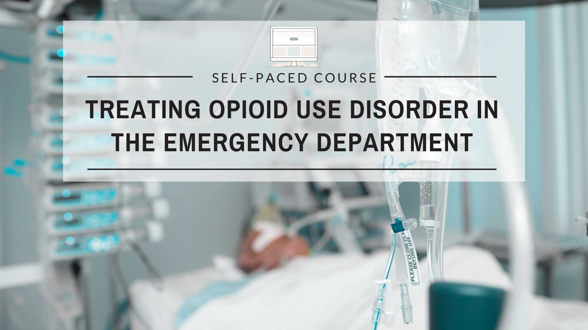 Treating Opioid Use Disorder in the Emergency Department - Western ...