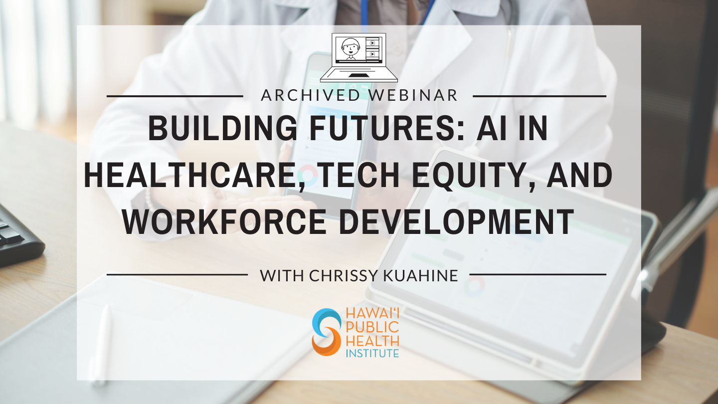 Building Futures: AI in Healthcare, Tech Equity, and Workforce Development - Western Region ...